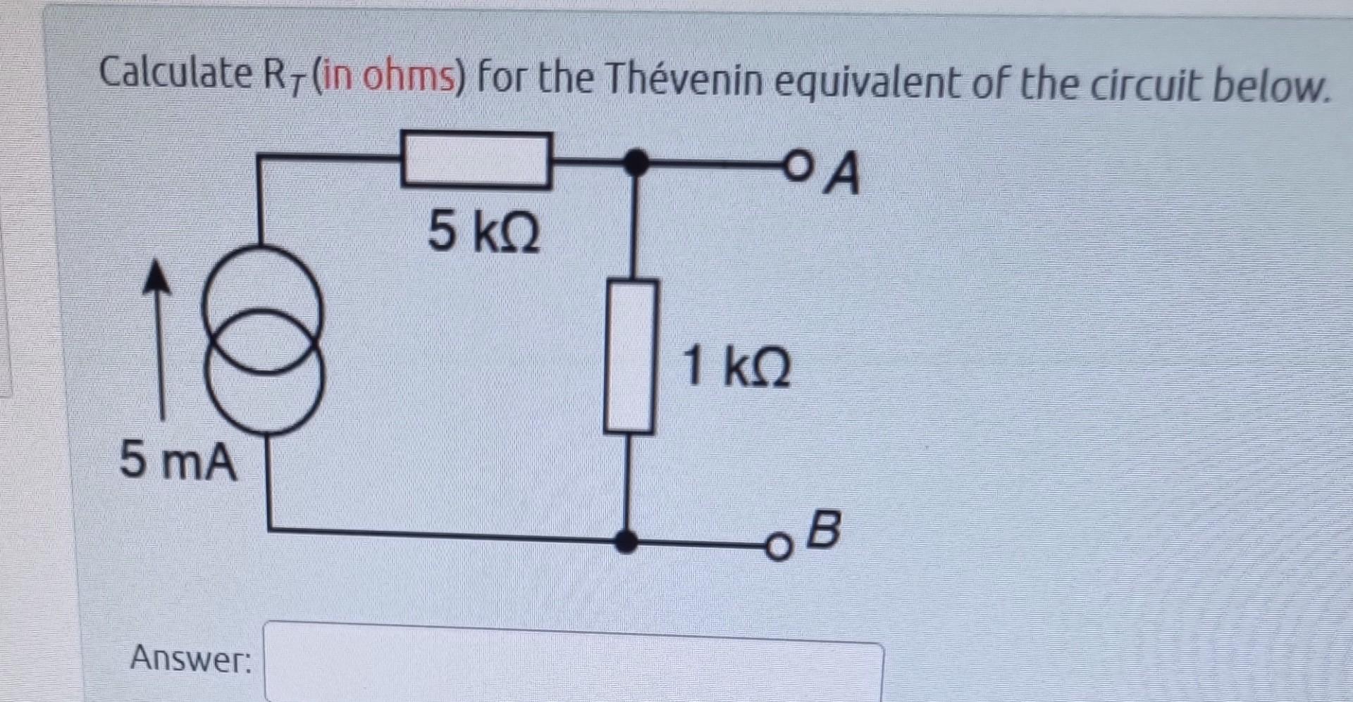Solved Calculate RT (in ohms) for the Thévenin equivalent of | Chegg.com