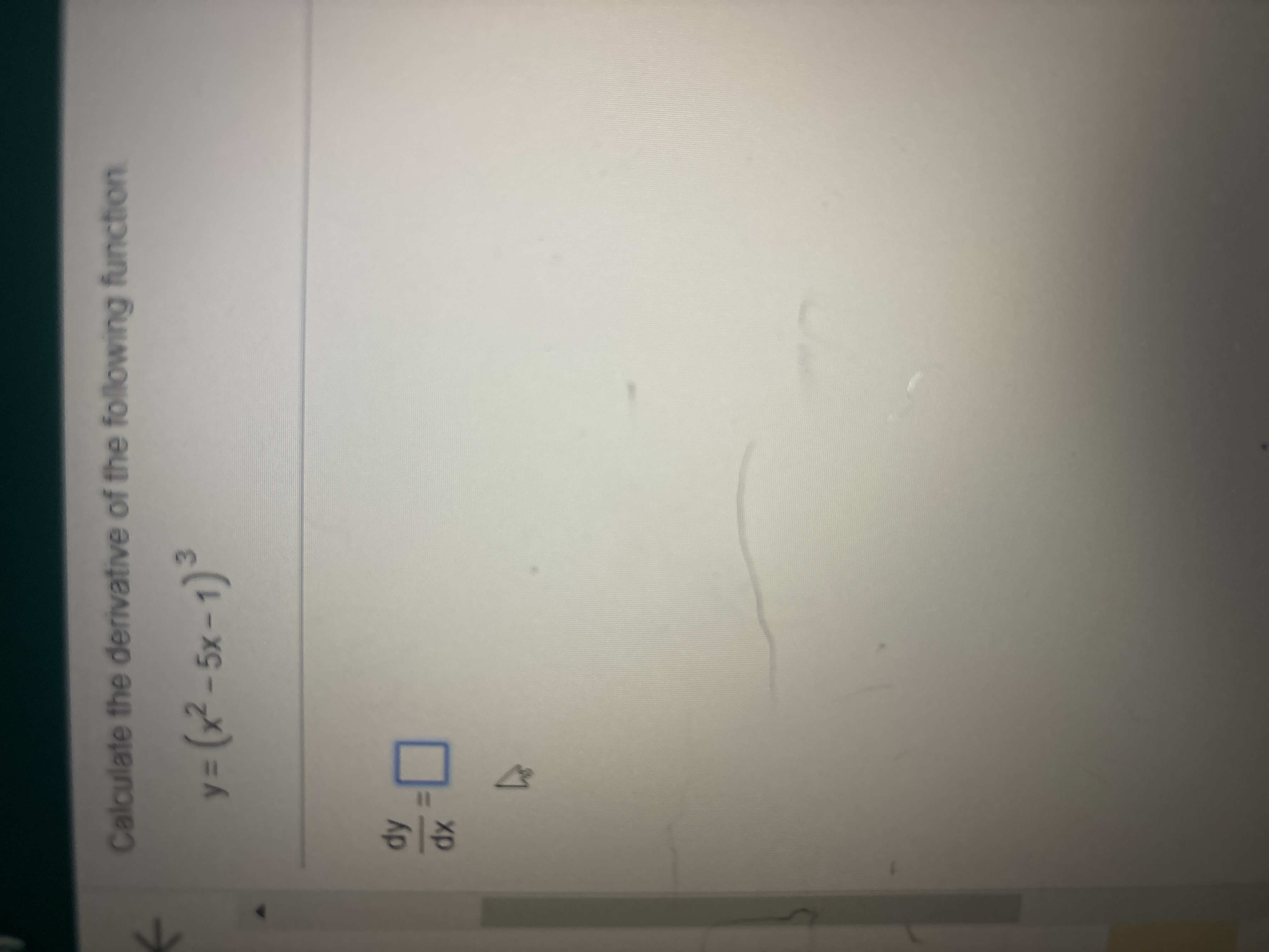 Solved Calculate the derivative of the following | Chegg.com