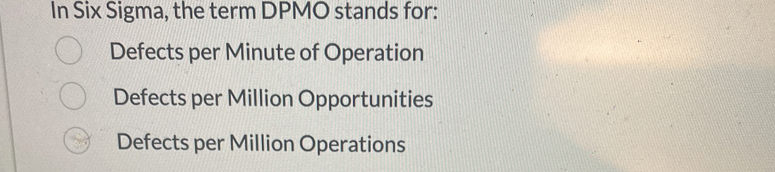 Solved In Six Sigma, the term DPMO stands for:Defects per | Chegg.com