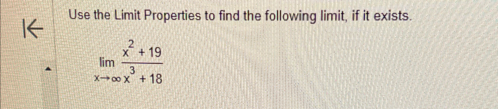 Solved Use the Limit Properties to find the following limit, | Chegg.com