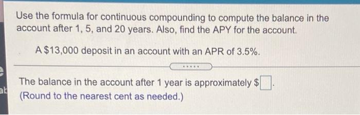 Solved Use the formula for continuous compounding to compute | Chegg.com