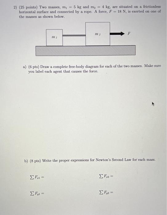Solved 2) (25 points) Two masses, m1=5 kg and m2=4 kg, are | Chegg.com