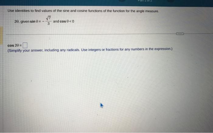 Solved Use identities to find values of the sine and cosine | Chegg.com