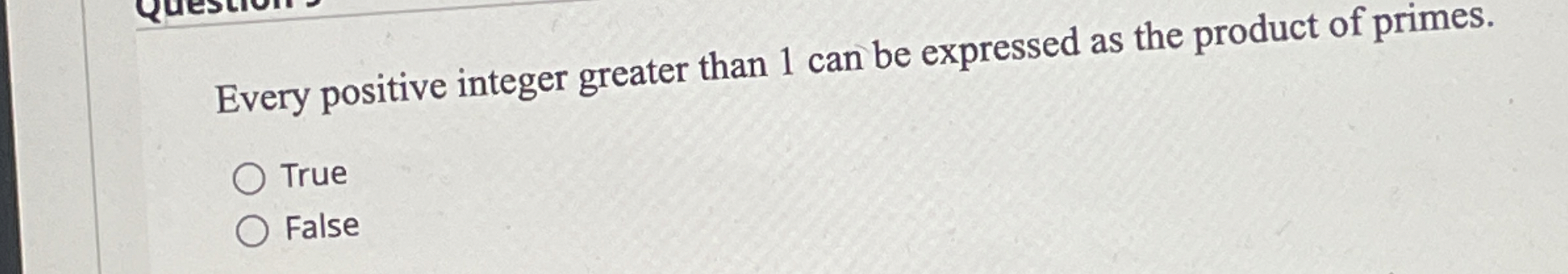 Solved Every positive integer greater than 1 ﻿can be | Chegg.com