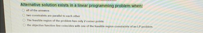Solved Alternative solution exists in a linear programming | Chegg.com