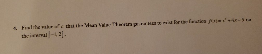 Solved 4. Find the value of c that the Mean Value Theorem | Chegg.com