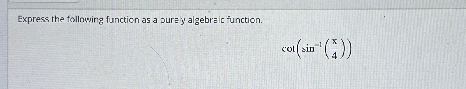 Solved Express the following function as a purely algebraic | Chegg.com