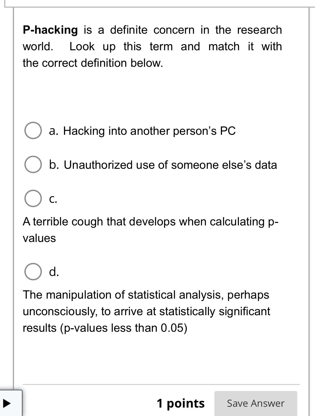 Solved P-hacking is a definite concern in the research | Chegg.com