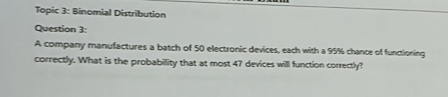 Solved Topic 3: Binomial DistributionQuestion 3:A company | Chegg.com