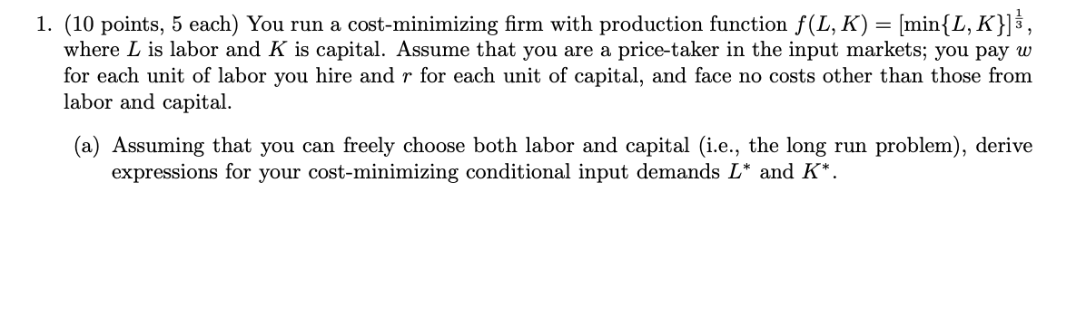 Solved (10 ﻿points, 5 ﻿each) ﻿You run a cost-minimizing firm | Chegg.com