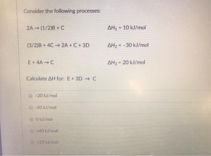 Solved Consider the following processes: 2A → (1/2) + C ΔΗ, | Chegg.com