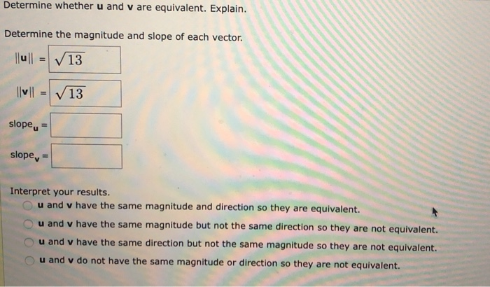 Solved Determine whether u and v are equivalent. Explain. | Chegg.com