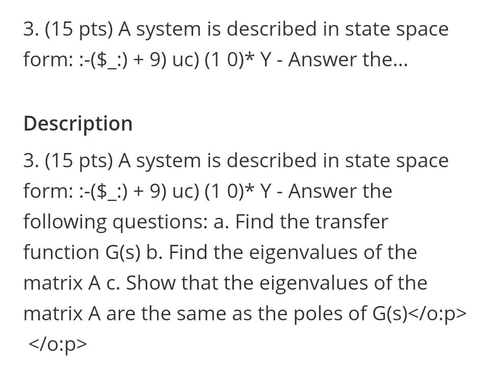 Solved 3. (15 pts) A system is described in state space | Chegg.com