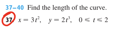 Solved 37-40 ﻿Find the length of the curve.x=3t2,y=2t3,0≤t≤2 | Chegg.com