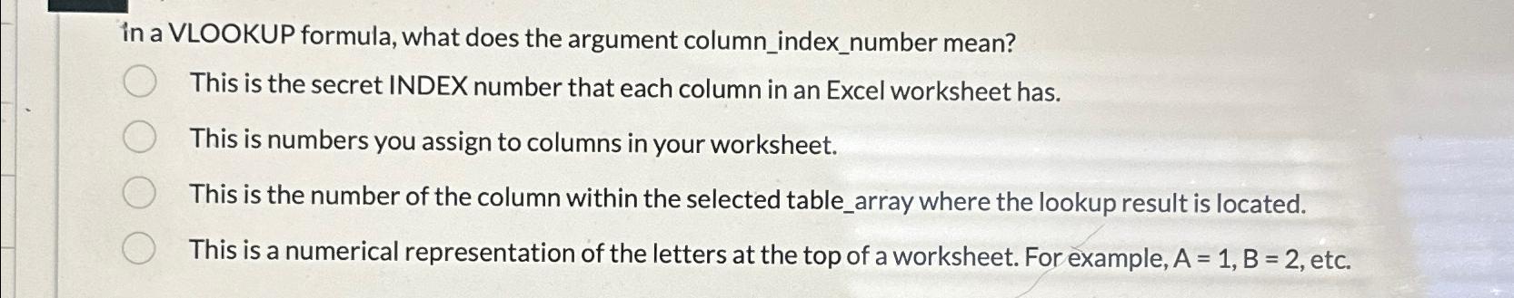 Solved in a VLOOKUP formula, what does the argument | Chegg.com