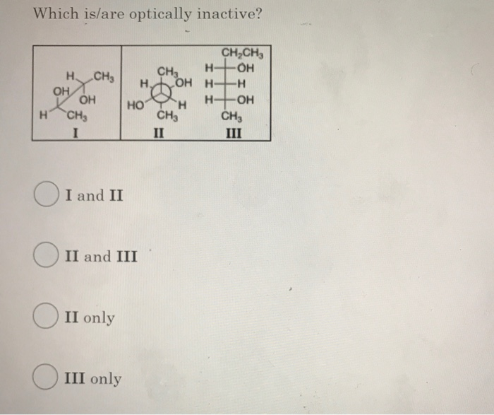Solved Which is/are optically inactive? -OH Н. H OCHA CH,CH, | Chegg.com