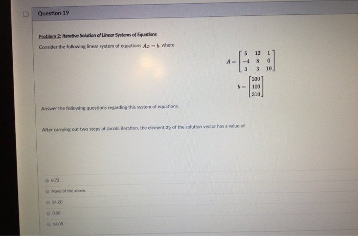 Solved Question 19 Problem 2: Iterative Solution of Linear | Chegg.com