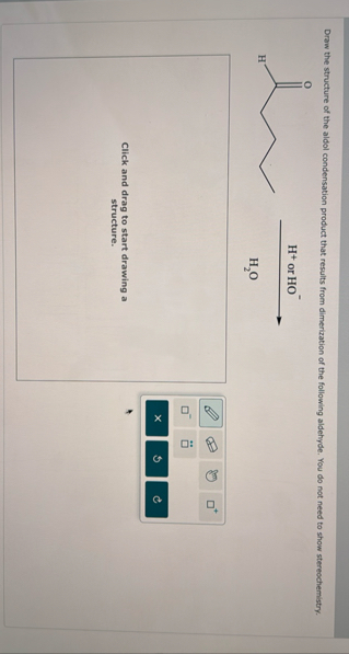 Solved Draw the structure of the aldol condensation product | Chegg.com