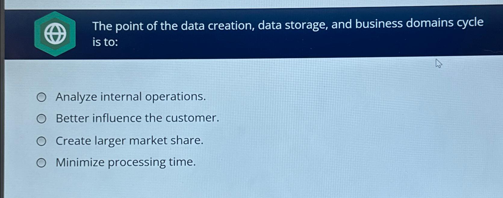 Solved The point of the data creation, data storage, and | Chegg.com