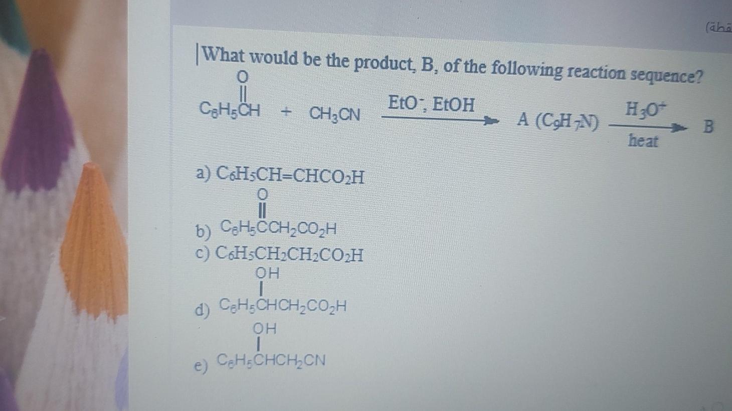 Solved قلة) co What would be the product, B, of the | Chegg.com