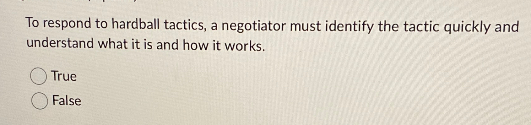 Solved To respond to hardball tactics, a negotiator must | Chegg.com