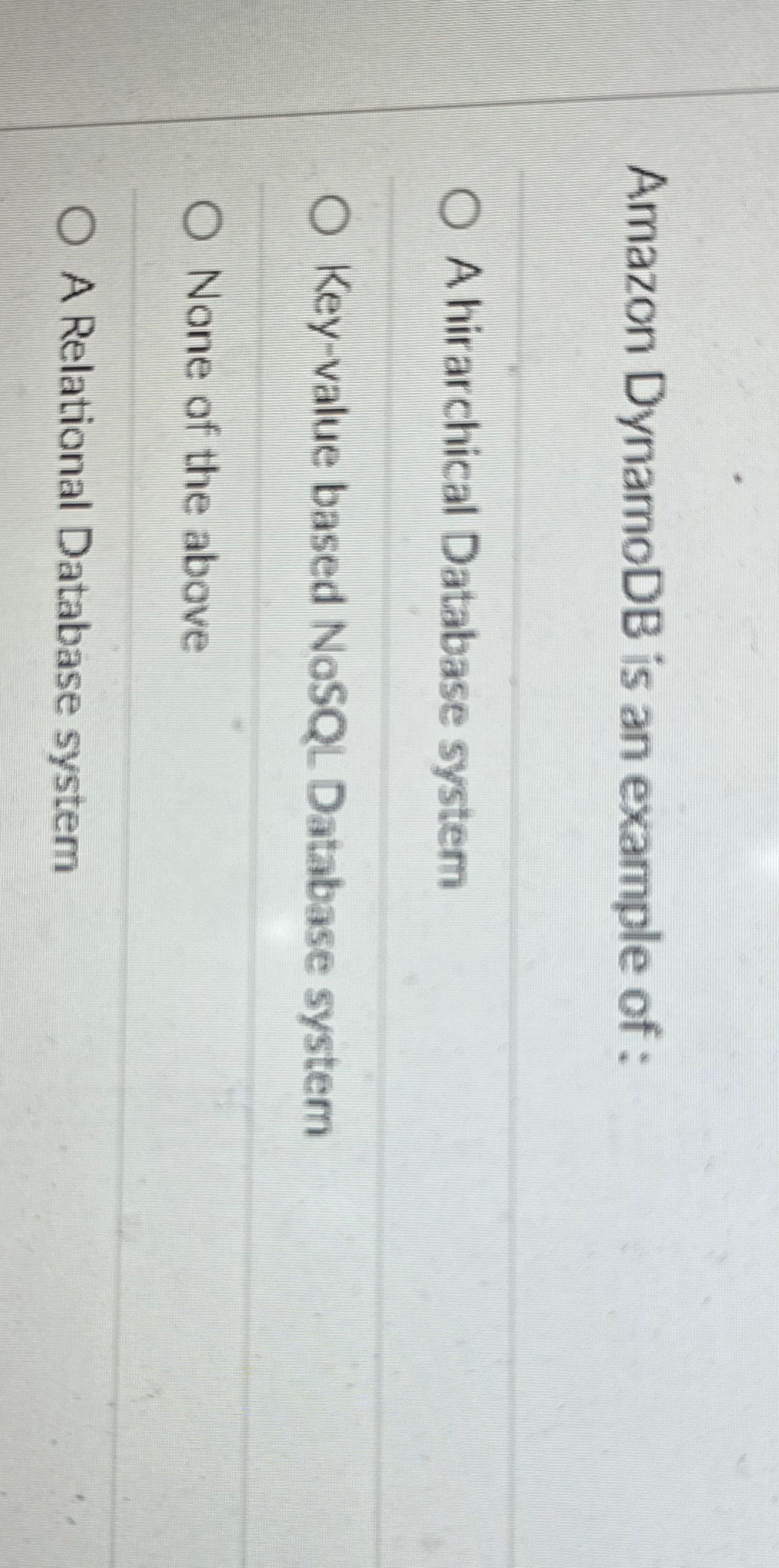 Solved Amazon DynamoDB is an example of :A hirarchical | Chegg.com