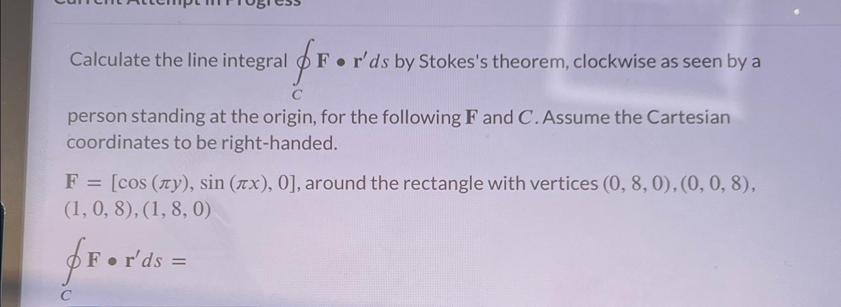 Solved Calculate the line integral o∫C﻿F*r'ds ﻿by Stokes's | Chegg.com