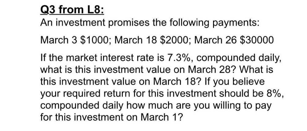 Solved Q3 from L8: An investment promises the following | Chegg.com