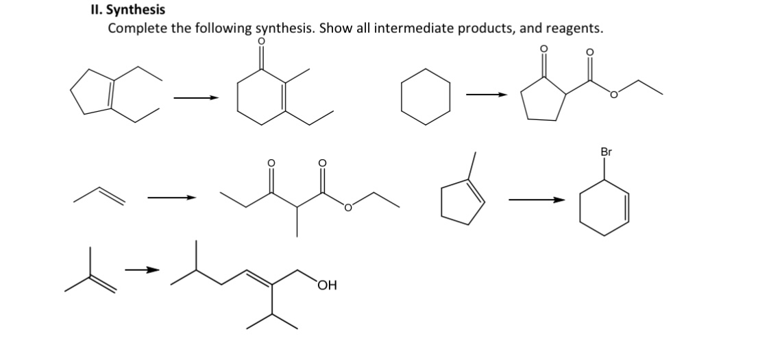 Solved II. ﻿SynthesisComplete the following synthesis. Show | Chegg.com