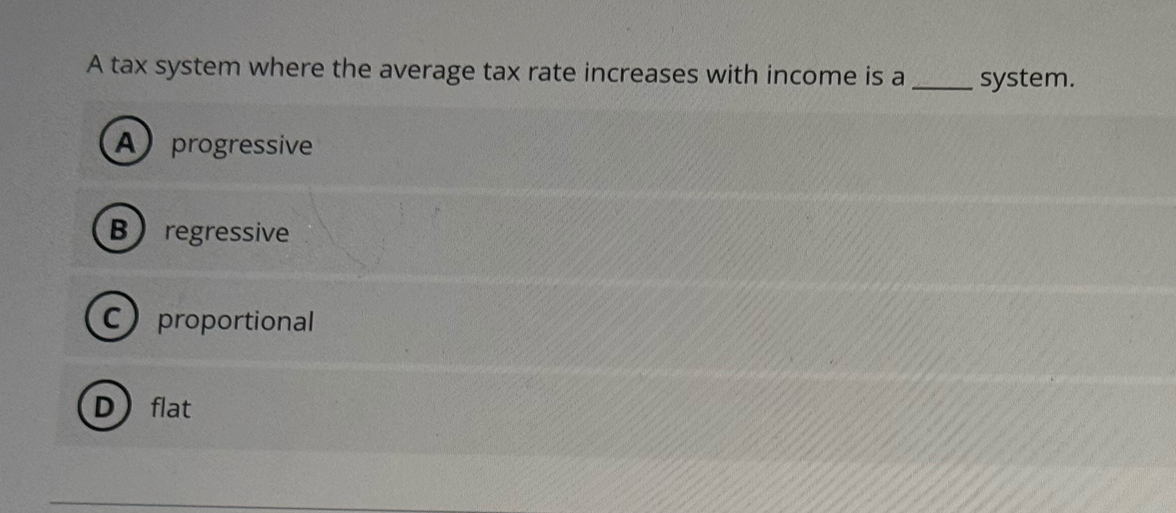 Solved A tax system where the average tax rate increases | Chegg.com