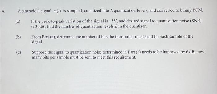 Solved A sinusoidal signal m(t) is sampled, quantized into L | Chegg.com