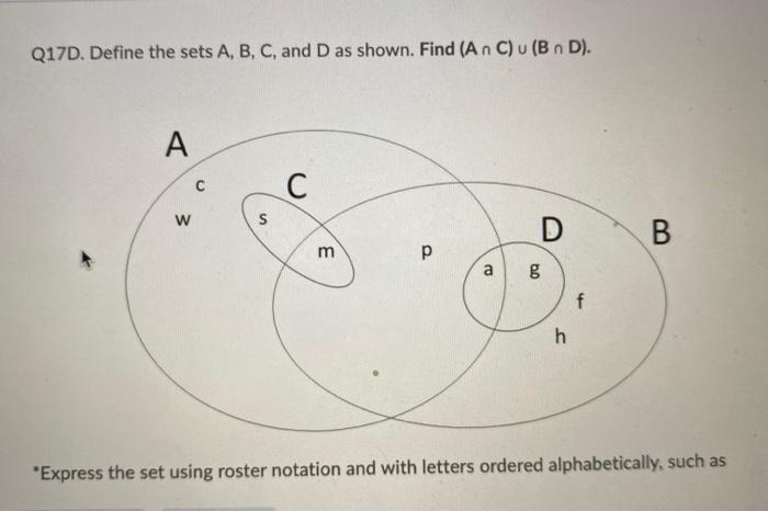 Solved Q17D. Define the sets A, B, C, and D as shown. Find | Chegg.com