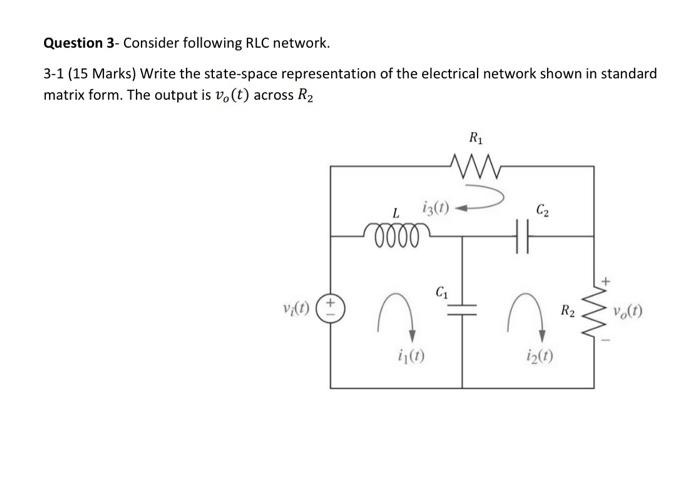 Solved Question 3 Consider Following Rlc Network 3 1 15