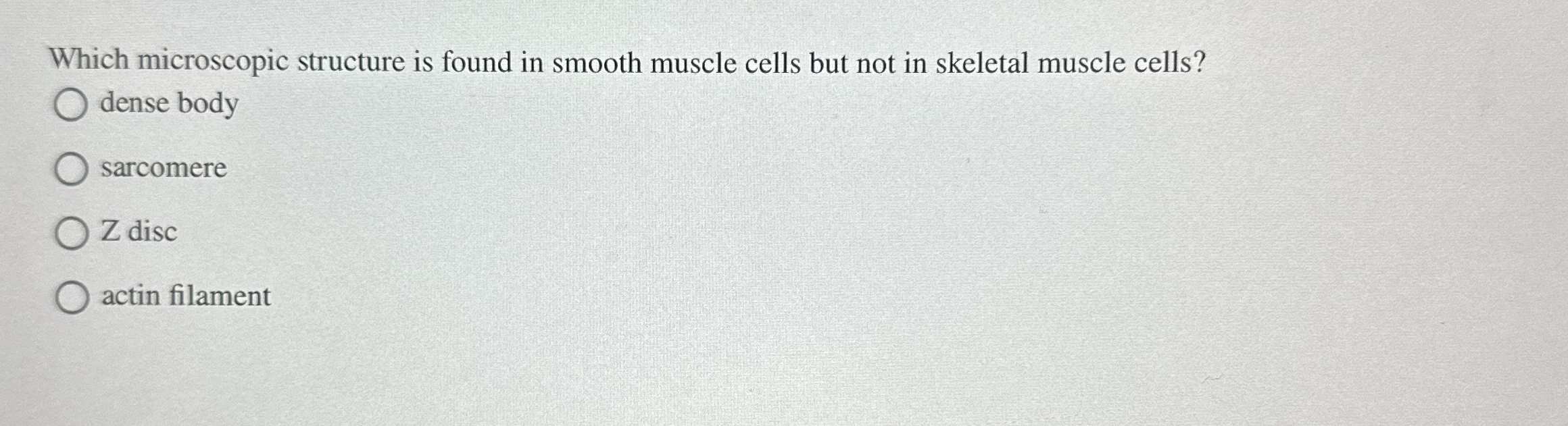 Solved Which microscopic structure is found in smooth muscle | Chegg.com