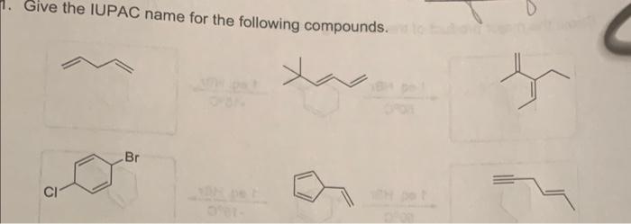 [Solved]: Give the IUPAC name for the following compounds.