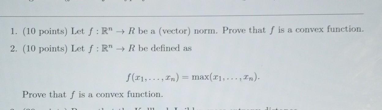 Solved 1. (10 points) Let f:Rn→R be a (vector) norm. Prove | Chegg.com