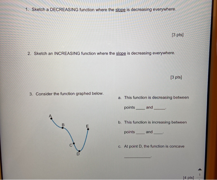 Solved 1. Sketch a DECREASING function where the slope is | Chegg.com