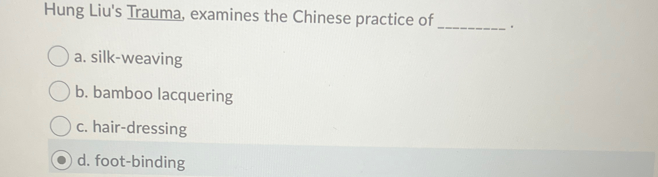 Solved Hung Liu's Trauma, examines the Chinese practice of | Chegg.com