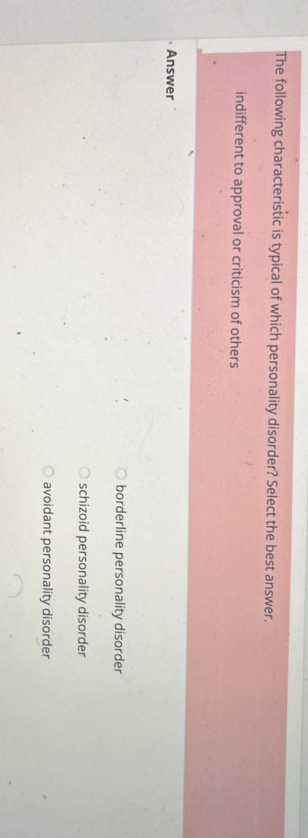 Solved The following characteristic is typical of which | Chegg.com