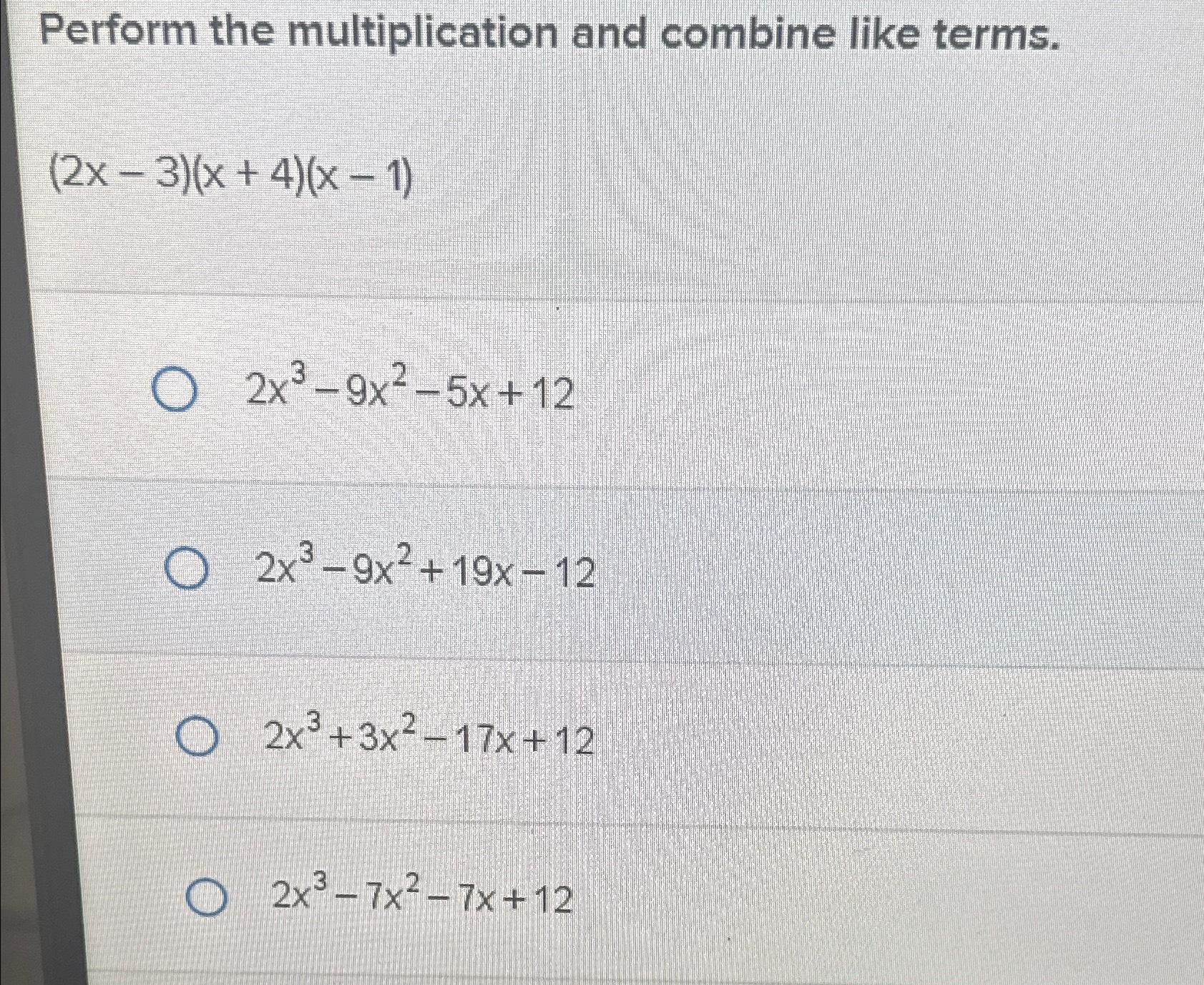 Solved Perform the multiplication and combine like | Chegg.com