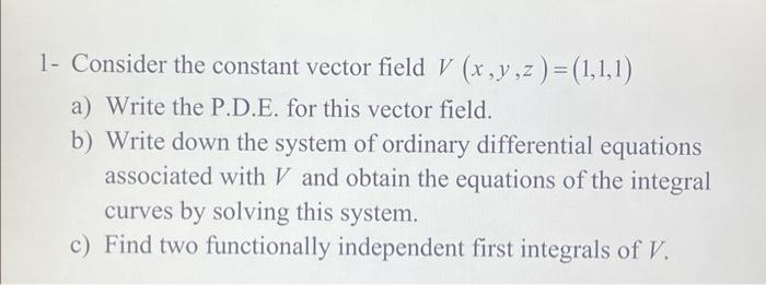 Solved 1- Consider the constant vector field | Chegg.com