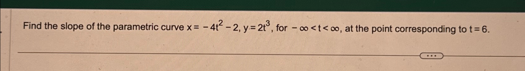Solved Find the slope of the parametric curve | Chegg.com