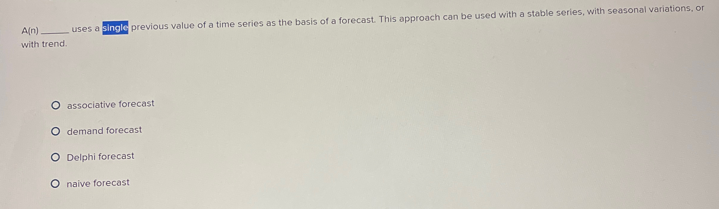 Solved A(n). ﻿uses a single previous value of a time | Chegg.com