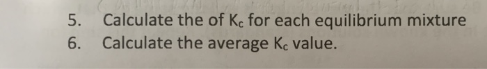 Solved 5. 6. Calculate the of Kc for each equilibrium | Chegg.com