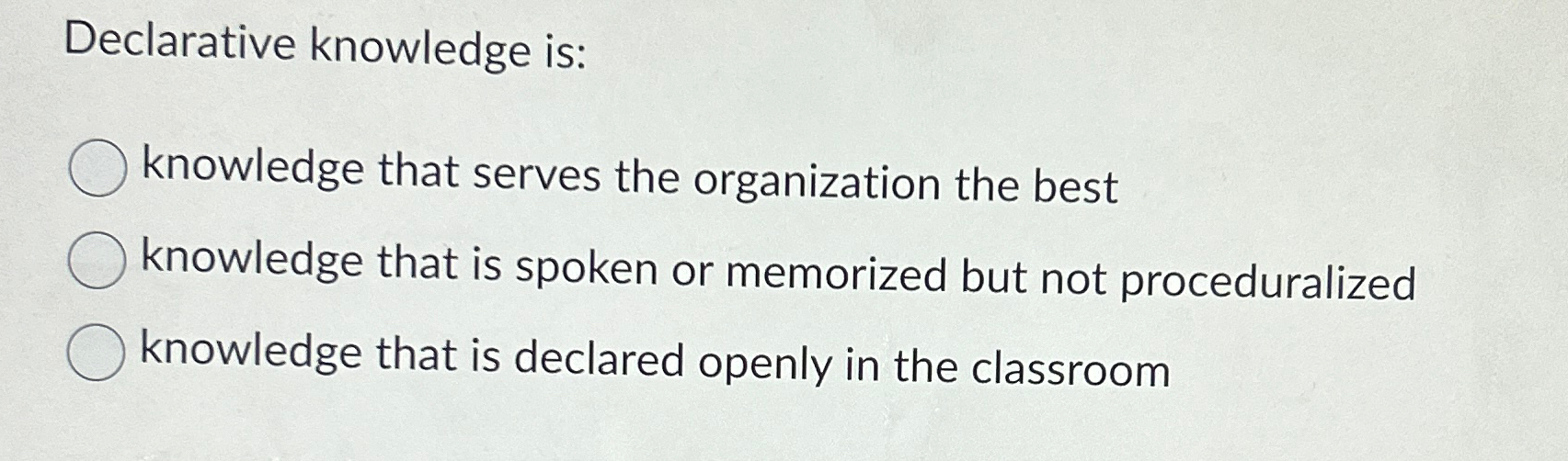 Solved Declarative knowledge is:knowledge that serves the | Chegg.com