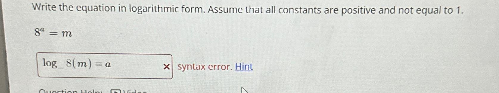 Solved Write the equation in logarithmic form. Assume that | Chegg.com