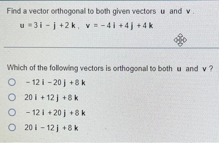 Solved Find a vector orthogonal to both given vectors u and | Chegg.com