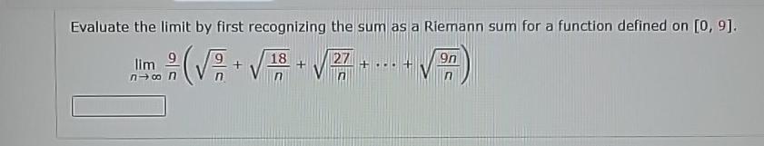 Solved Evaluate the limit by first recognizing the sum as a | Chegg.com