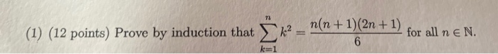 Solved 72 (1) (12 points) Prove by induction that Dk2 n(n + | Chegg.com