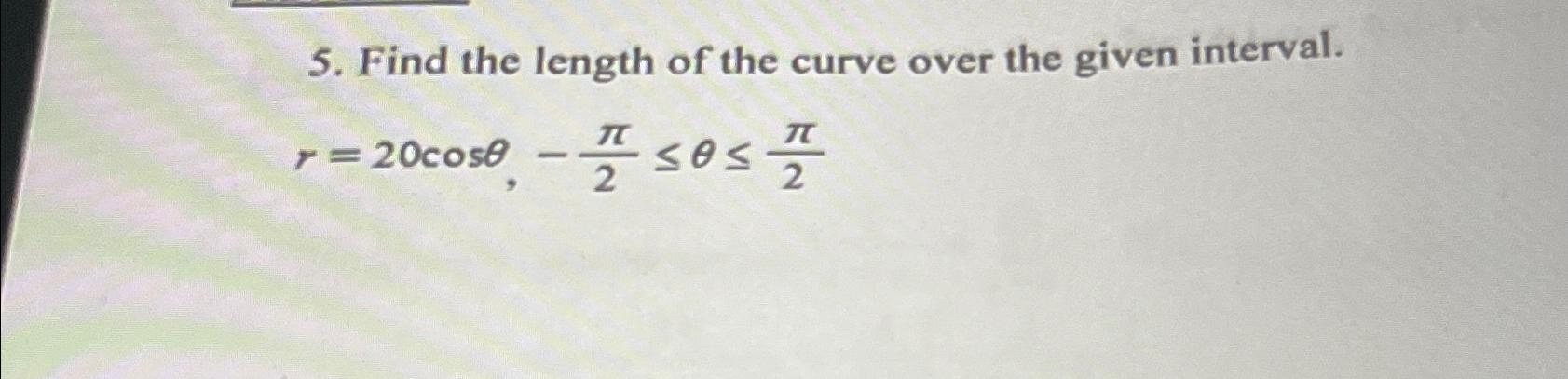 Solved Find the length of the virve over the given interval | Chegg.com